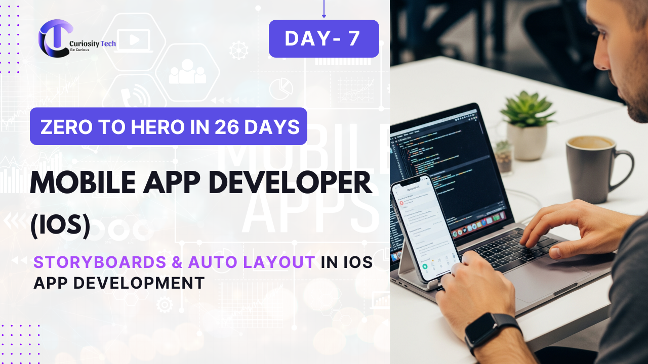 Day 7 – Storyboards & Auto Layout in iOS App Development - Curiosity | Blog