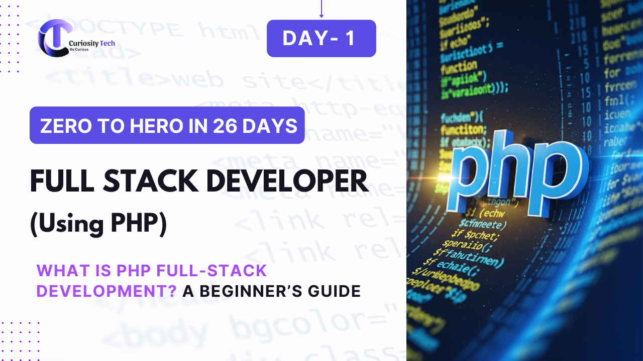 Day 1 – What is PHP Full Stack Development? A Beginner’s Guide ...