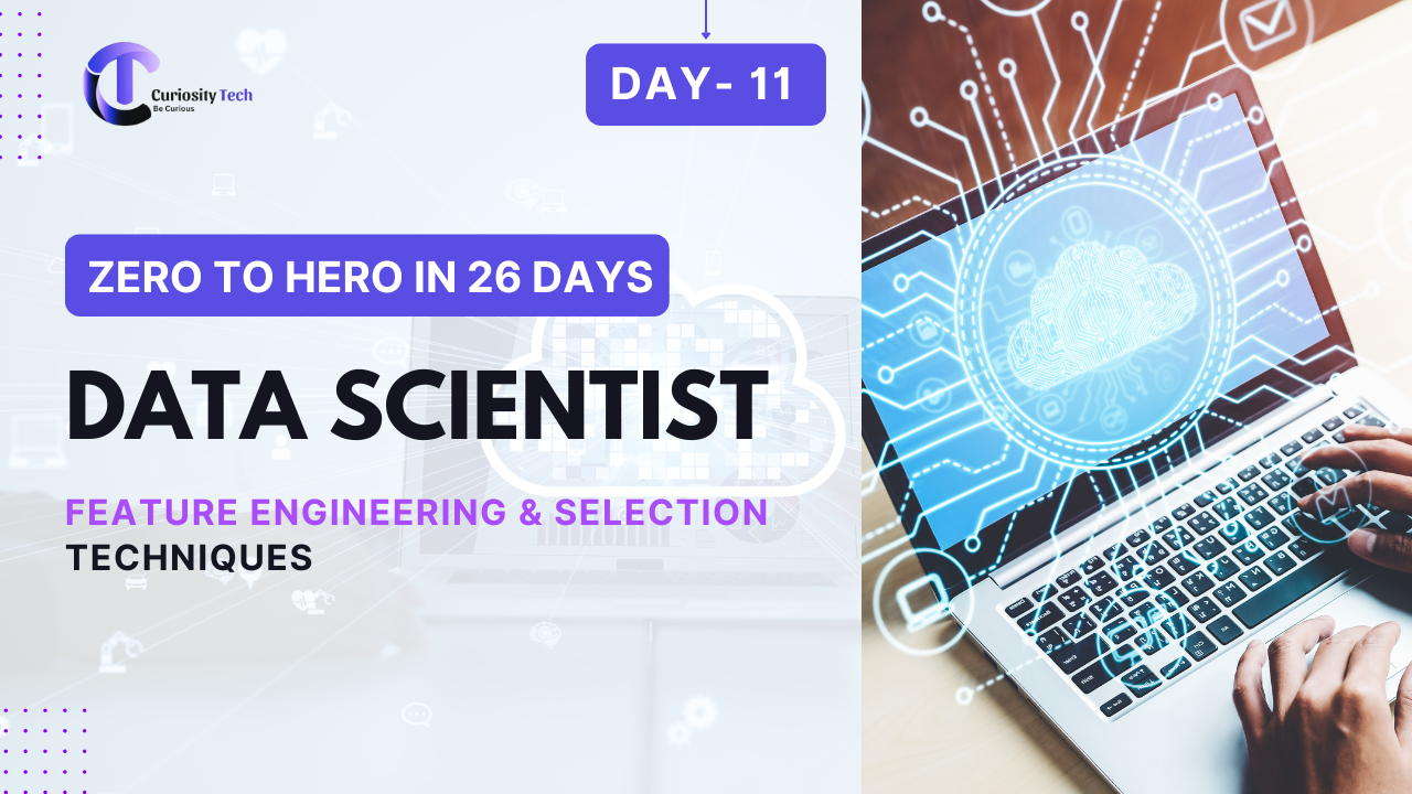 Day 11 – Feature Engineering & Selection Techniques - Curiosity | Blog