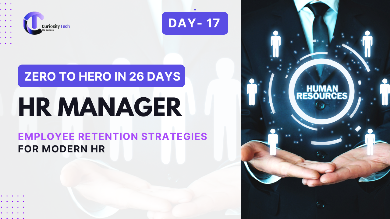 Day 17 – Employee Retention Strategies for Modern HR - Curiosity | Blog