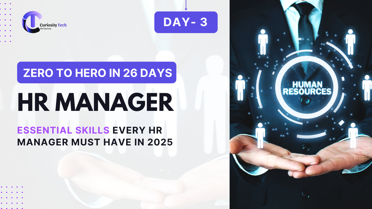 Day 3 – Essential Skills Every HR Manager Must Have in 2025 - Curiosity ...